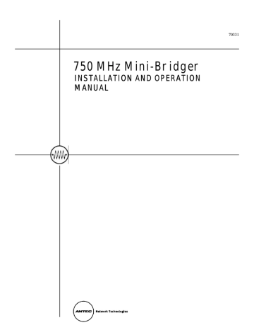 750 MHz Mini-Bridger INSTALLATION AND OPERATION MANUAL | Manualzz
