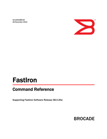 Brocade FastIron Switch Command Reference | Manualzz