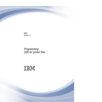 IBM i 7.2 Programming - DDS for printer files | Manualzz
