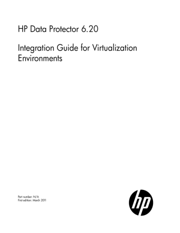 HP Data Protector 6.20 Integration Guide for Virtualization Environments | Manualzz