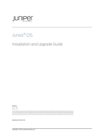 Juniper Networks Junos OS Installation and Upgrade Guide | Manualzz