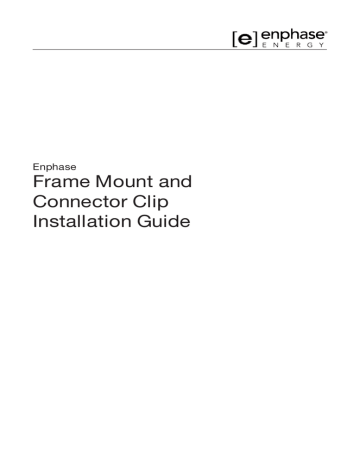Enphase Frame Mount and Connector Clip Installation Guide | Manualzz