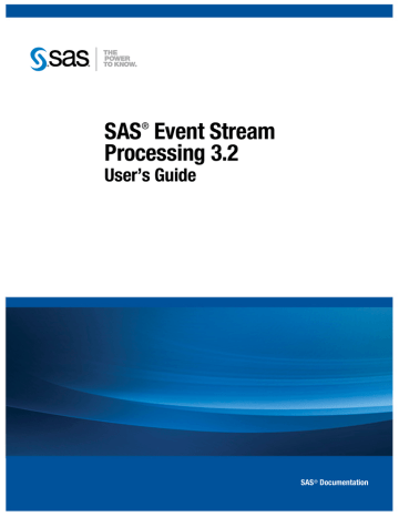 SAS Event Stream Processing 3.2 User's Guide | Manualzz