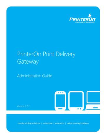 PrinterOn Print Delivery Gateway 3.2.7 Administration Guide | Manualzz