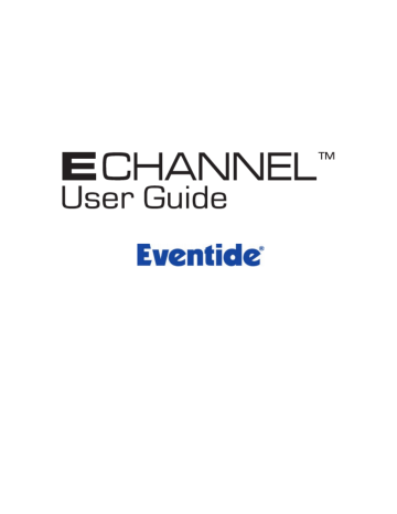 Eventide EChannel User Guide | Manualzz