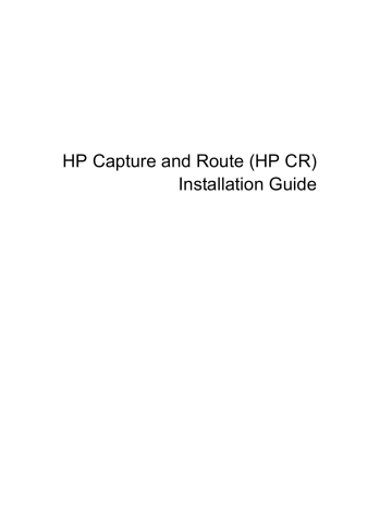 HP Capture and Route CR Installation Guide | Manualzz