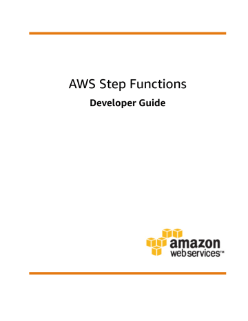 AWS Step Functions Developer Guide | Manualzz