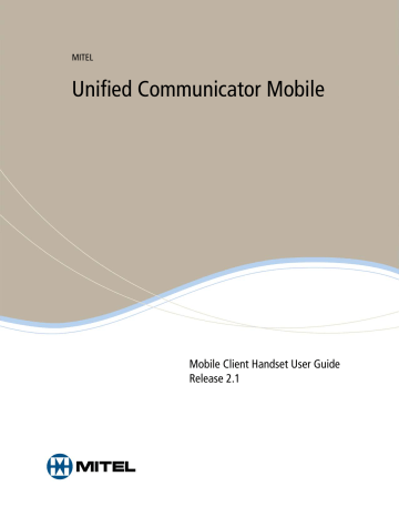 Mitel Unified Communicator Mobile Client User Guide Release 2.1 | Manualzz