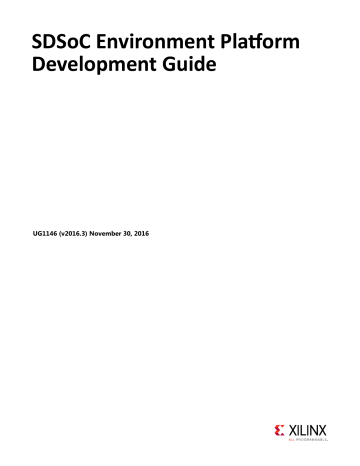 Xilinx SDSoC Environment Platform Development Guide UG1146 (v2016.3 ...