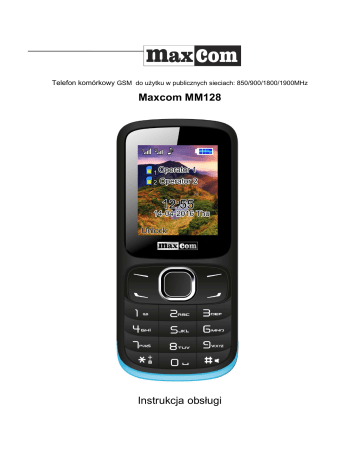 Maxcom MM128 Telefon komórkowy Instrukcja obsługi | Manualzz
