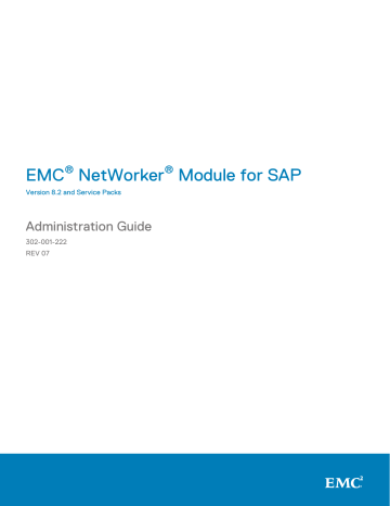 EMC NetWorker Module for SAP 8.2, Administration Guide | Manualzz