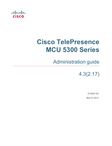 Cisco TelePresence MCU 5300 Series Administration Guide | Manualzz