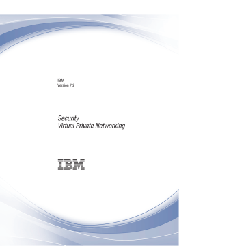 IBM i 7.2 Virtual Private Networking User Manual | Manualzz