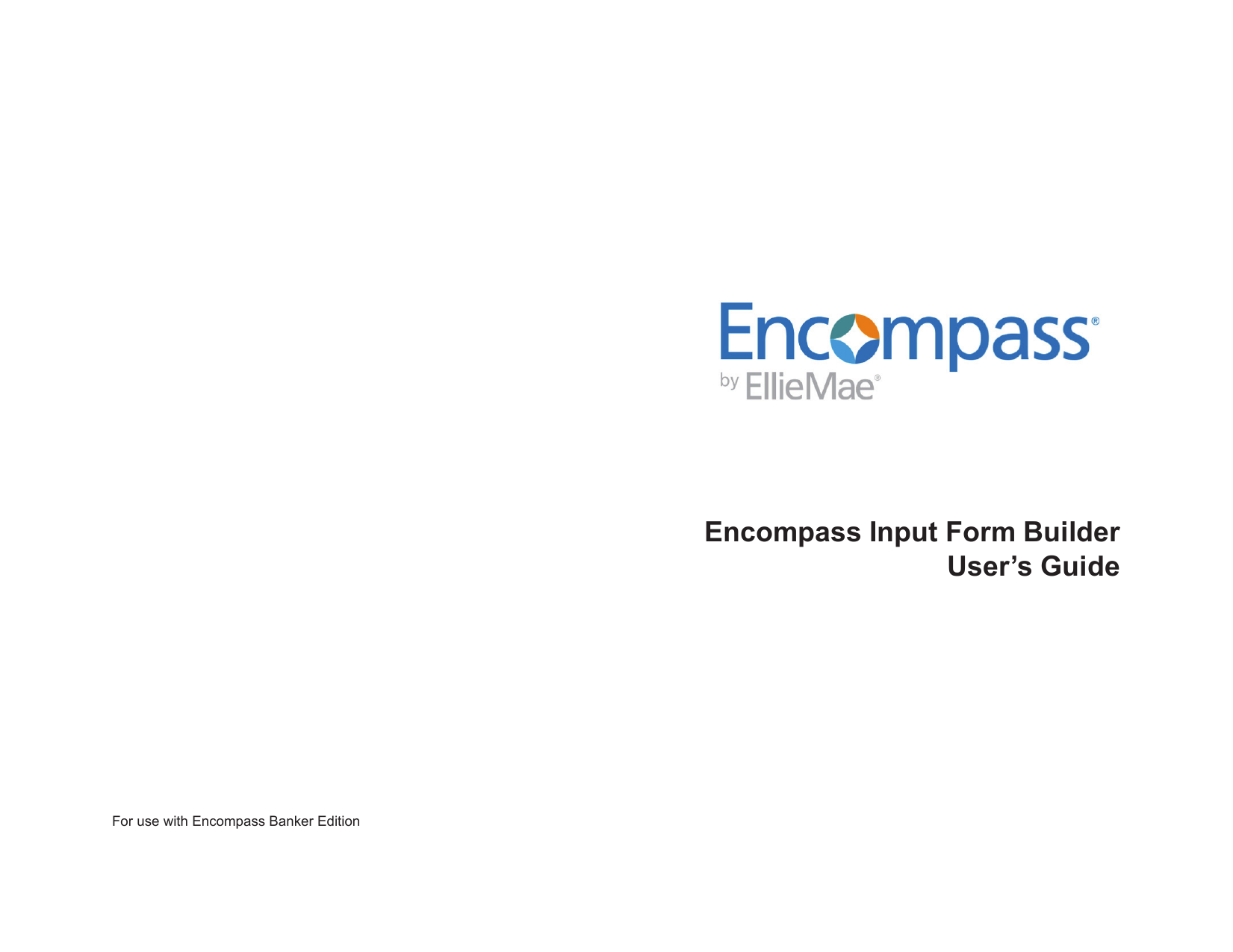 Encompass Input Form Builder User`s Guide | Manualzz Encompass Input Form Builder User`s Guide | Manualzz