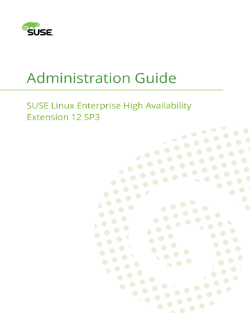 SUSE Linux Enterprise High Availability Extension 12 SP3 Administration ...