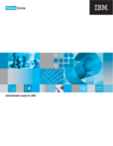 IBM Rational Synergy 7.1 Administration Guide for UNIX | Manualzz