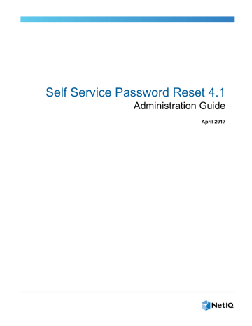 NetIQ Self Service Password Reset 4.1 Administration Guide | Manualzz