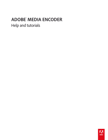 Adobe Media Encoder CS6 User Manual | Manualzz