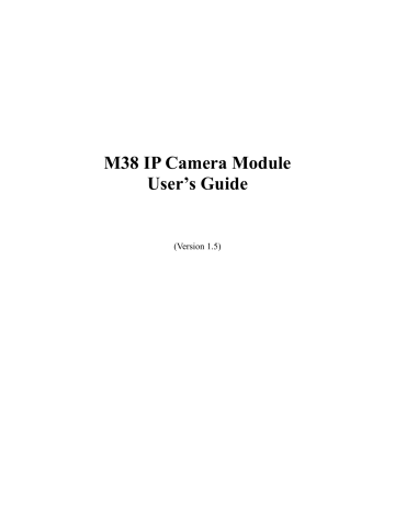 M38 IP camera module User's Guide | Manualzz