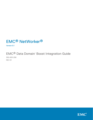EMC NetWorker 9.1 Data Domain Boost Integration Guide | Manualzz