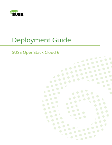 SUSE OpenStack Cloud 6 Deployment Guide | Manualzz