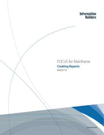 FOCUS User Manual - Creating Reports | Manualzz