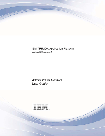 IBM TRIRIGA Application Platform 3 4.1 User Guide | Manualzz