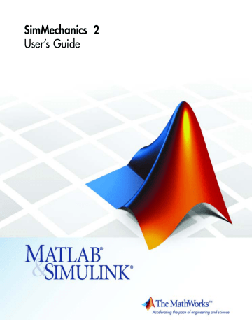 SimMechanics 2 User`s Guide | Manualzz