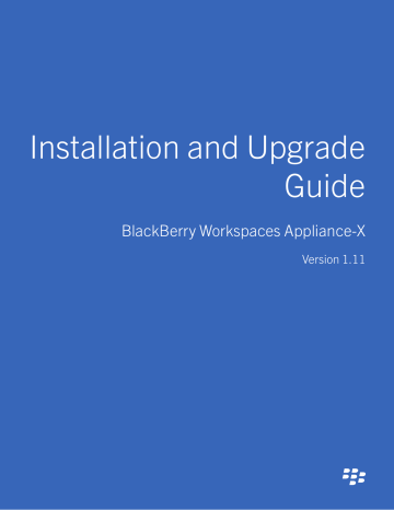 BlackBerry Workspaces Appliance-X 1.11 Installation and Upgrade Guide | Manualzz