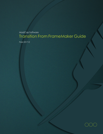 Transition From FrameMaker Guide - Flare - MadCap Software | Manualzz