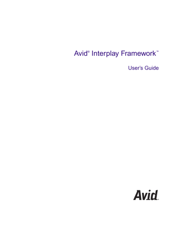 Avid Interplay Framework User's Guide | Manualzz