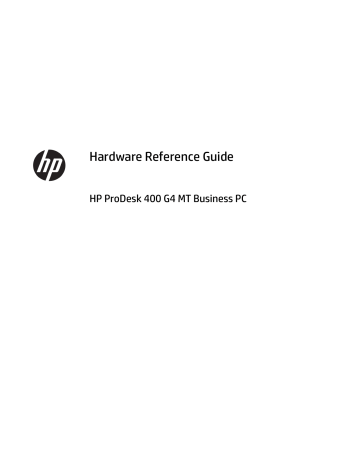 HP ProDesk 400 G4 MT Business PC Hardware Reference Guide | Manualzz