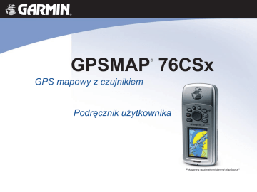 Garmin GPSMAP® 76CSx PL mapowy z czujnikiem | Manualzz