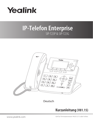 Yealink SIP-T23P & T23G Schnellstartanleitung | Manualzz