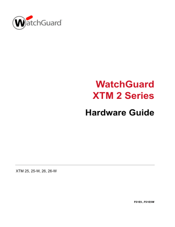 WatchGuard XTM 2 Series (XTM 25-26) Hardware Guide | Manualzz