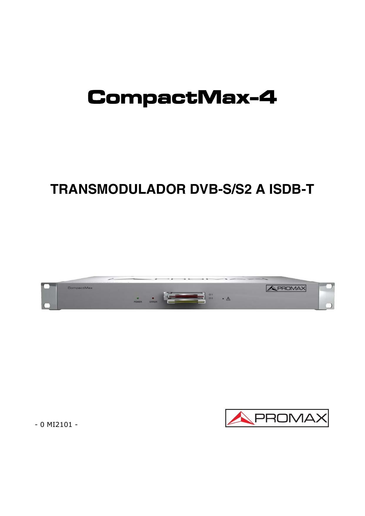 Promax CompactMax-4 DVB-S/S2 to ISDB-T/Tb transmodulator Manual de ...