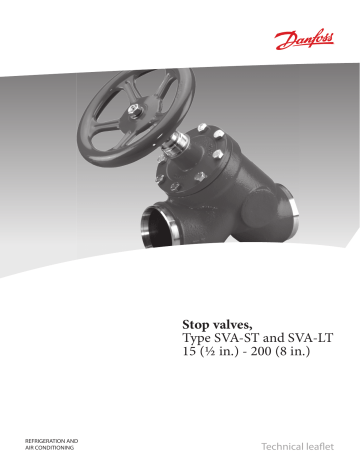 Danfoss Stop valves, type SVA-ST and SVA-LT 15 (1/2 in.) - 200 ( 8 in ...