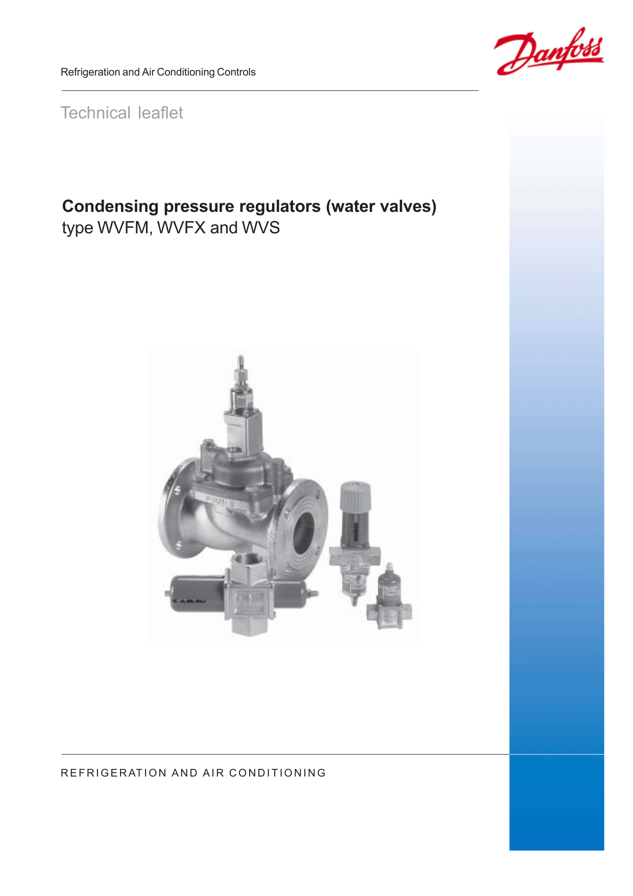 Danfoss Condensing pressure regulators (water valves), type WVFM, WVFX ...