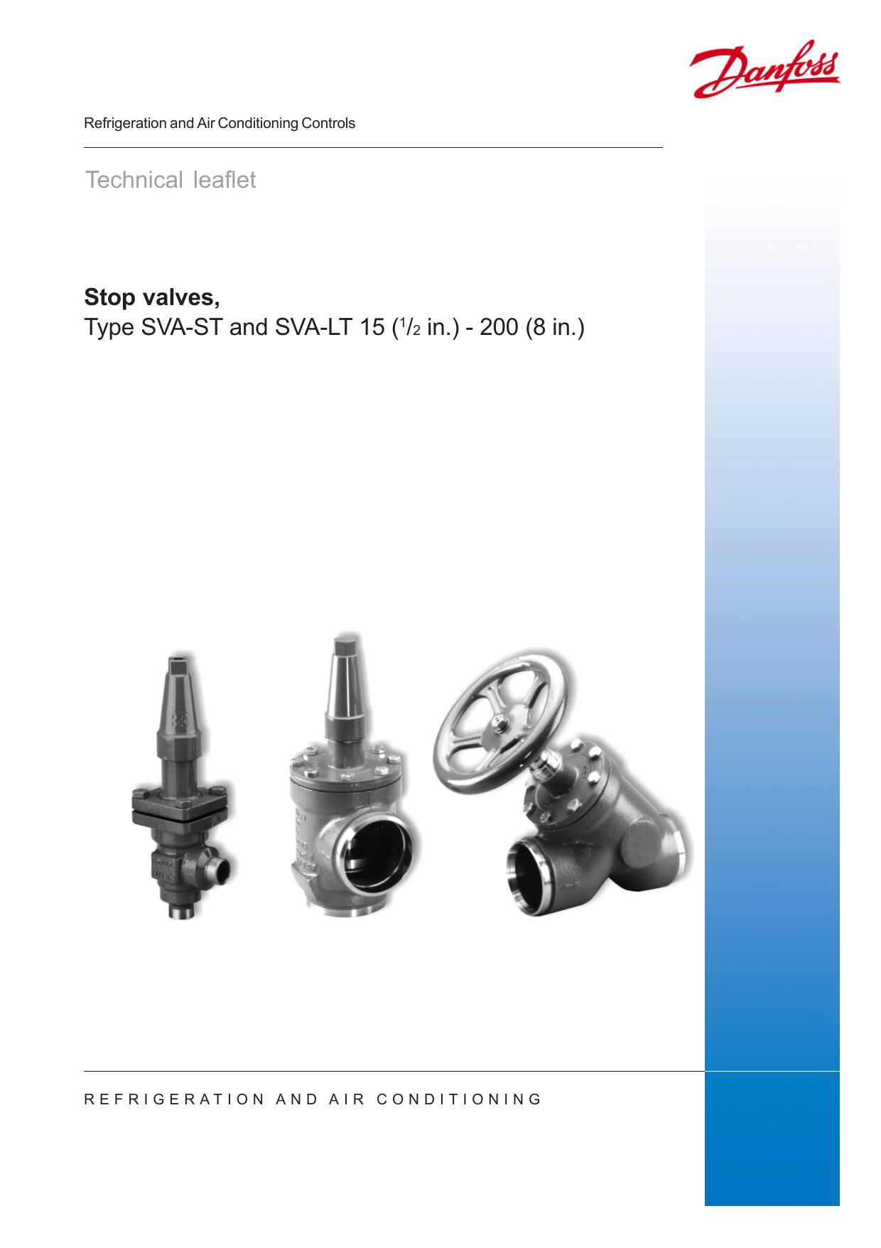 Danfoss Stop valves, type SVA-ST and SVA-LT 15 (1/2 in.) - 200 ( 8 in ...