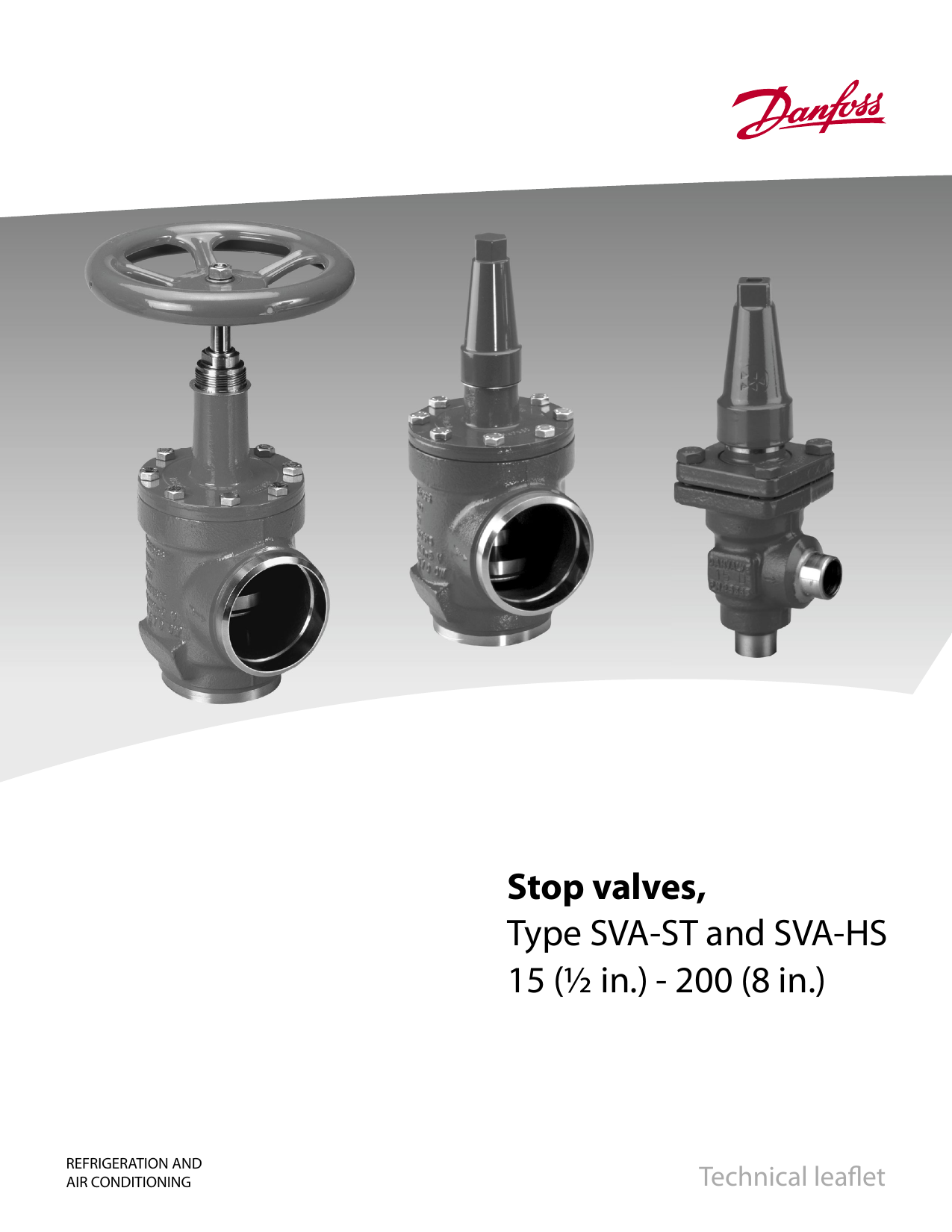 Danfoss Stop valves, type SVA-ST and SVA-HS 15 (1/2 in.) - 200 ( 8 in ...