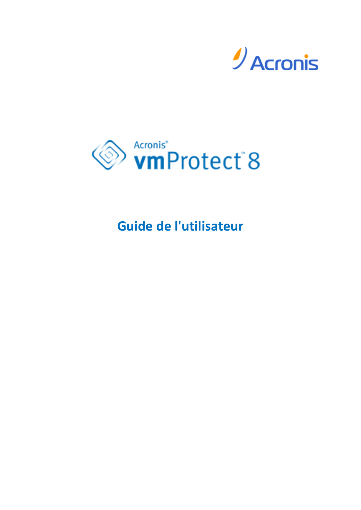 ACRONIS vmProtect 8 Mode d'emploi | Manualzz