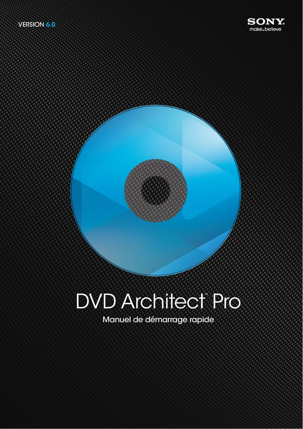 Sony DVD Architect Pro 6.0 Manuel utilisateur | Manualzz