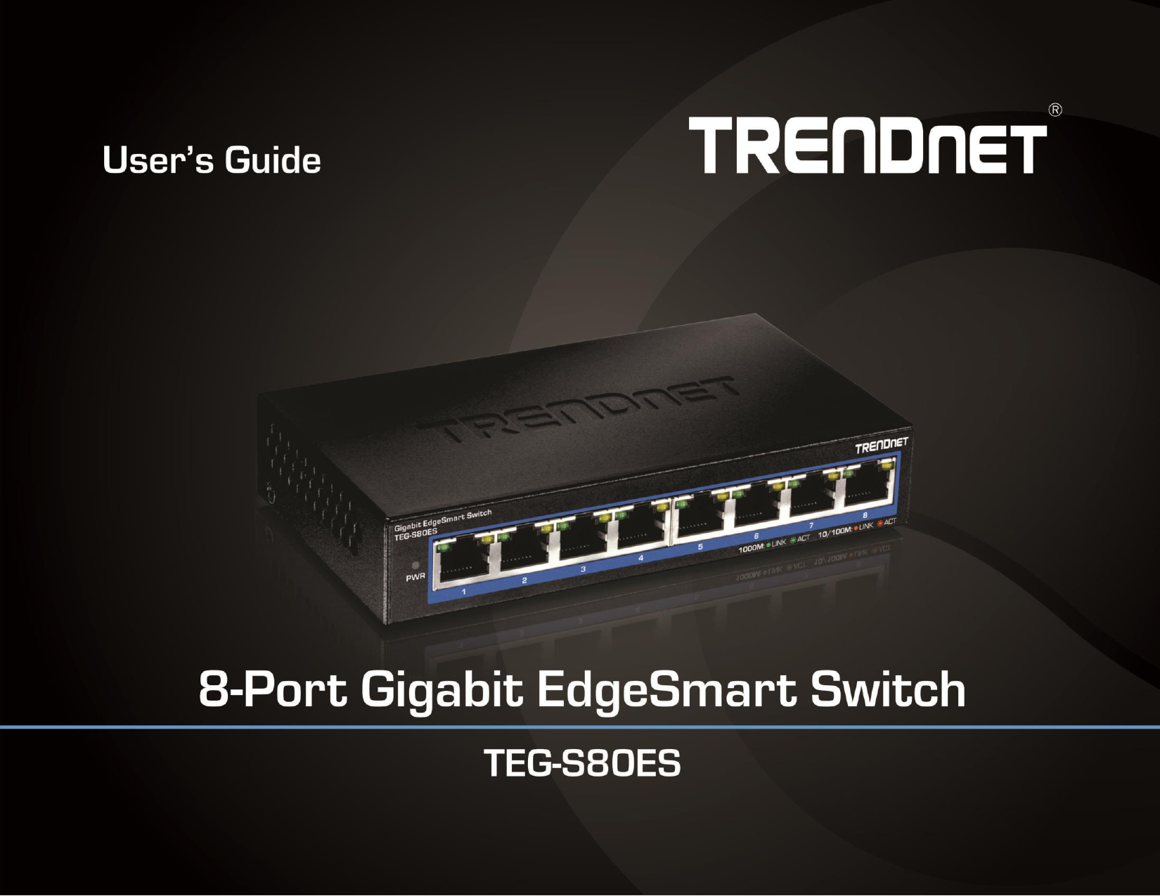 TRENDnet TEG-S80ES 8-Port Gigabit EdgeSmart Switch User's Guide | Manualzz