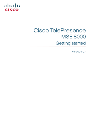 Cisco TelePresence MSE 8000 Getting Started | Manualzz