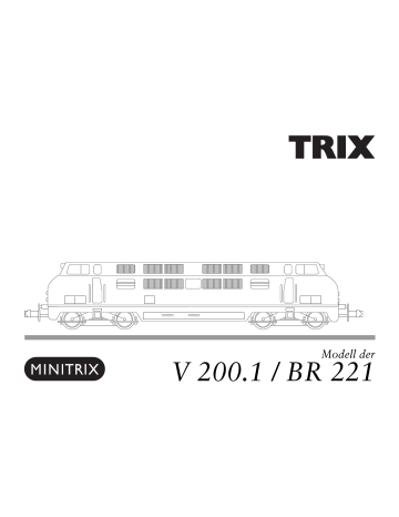 Trix Minitrix V 200.1, Minitrix BR 221 Handleiding | Manualzz