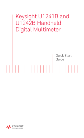 Keysight U1241B/U1242B Handheld Digital Multimeter Quick Start Guide ...