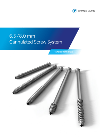 Zimmer 6.5/8.0mm Cannulated Screw System Owner's Manual | Manualzz