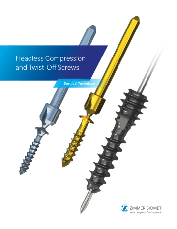 Zimmer Headless Compression & Twist-Off Screw System Owner's Manual ...